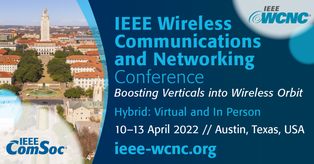 欢迎参加|IEEEWCNC2022（IEEE无线通信和网络会议）-电子工程专辑